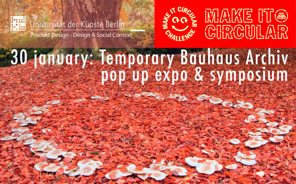 CIRCULAR IMPACT: POP-UP EXPO & SYMPOSIUM at BAUHAUS ARCHIV, 30 Jan ...